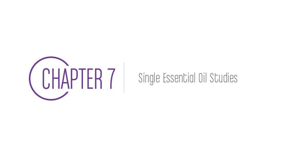 Chapter 7: Single Essential Oil Studies